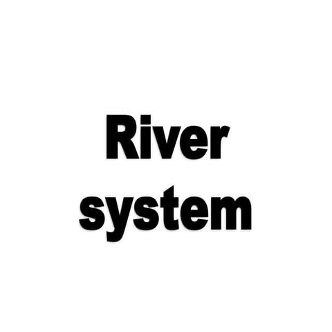 River system | PPTX