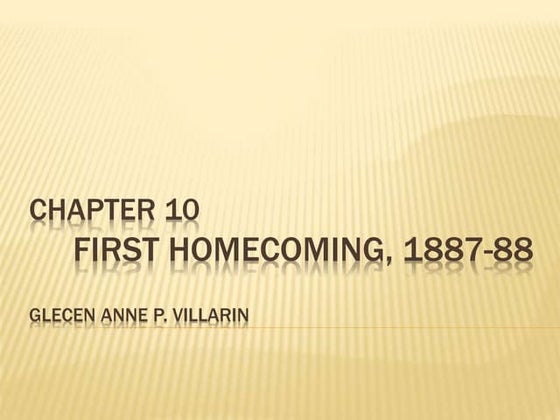 Chapter 10: Jose Rizal’s first homecoming, 1887-1888 | PPTX