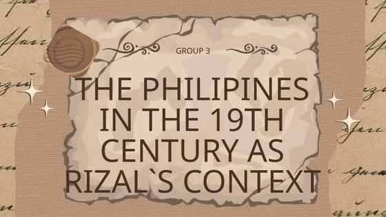 19th Century Context Philippines of Rizal | PPTX