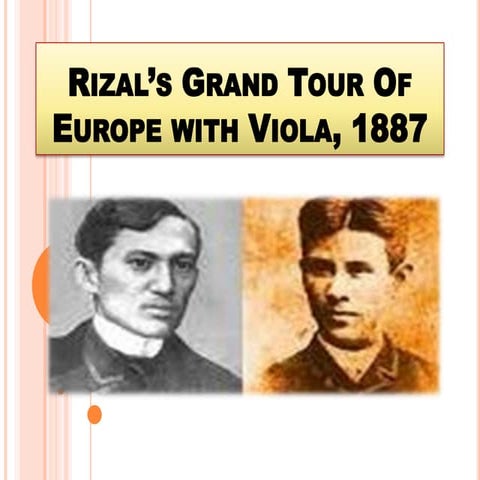 Rizal Chapter 9 ppt_Rizal's Grand Tour of Europe with Maximo Viola ...