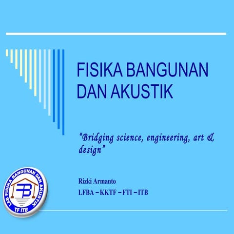 [Presenticcon Eps.2] Fisika Bangunan - Rizki | PPT