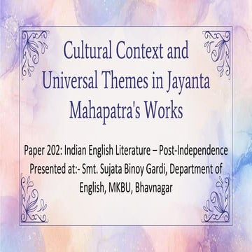 Cultural_Context_and_Universal_Themes_in_Jayanta_Mahapatras_Works.pptx