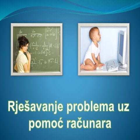 Rjesavanje problema uz pomoc racunara | PPSX