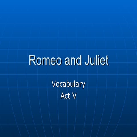 Romeo and Juliet Act V Vocabulary | PPT