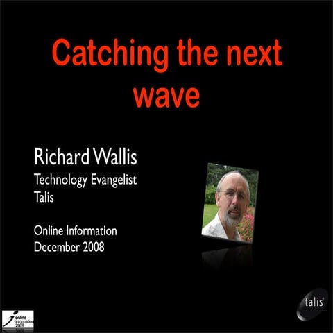 Catching the next wave - Online Information 2008 | PDF