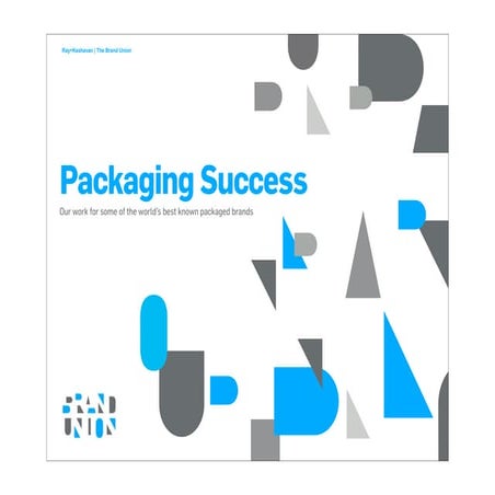 Ray+Keshavan | The Brand Union – Packaging Credentials | PDF