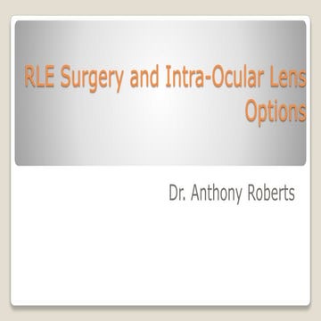 RLE Surgery and Intra-Ocular Lens Options | PPTX