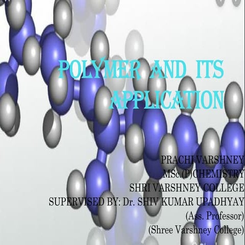MACROMOLECULE(Polymer& applications of polymer) | PDF