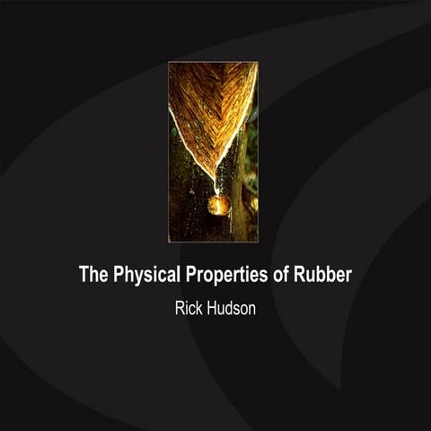 The Physical Properties of Rubber | PPT