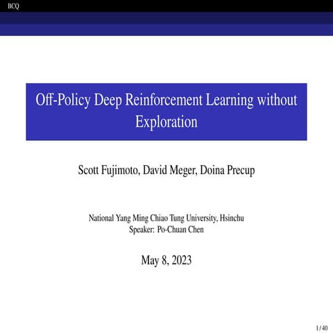 Off-Policy Deep Reinforcement Learning without Exploration.pdf