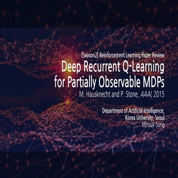 [RLPR S2] Deep Recurrent Q-Learning for Partially Observable MDPs | PDF