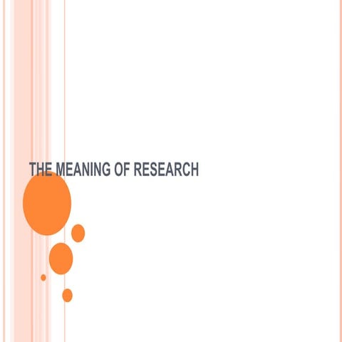RM-2 The Meaning of Research Scientific Method.ppt