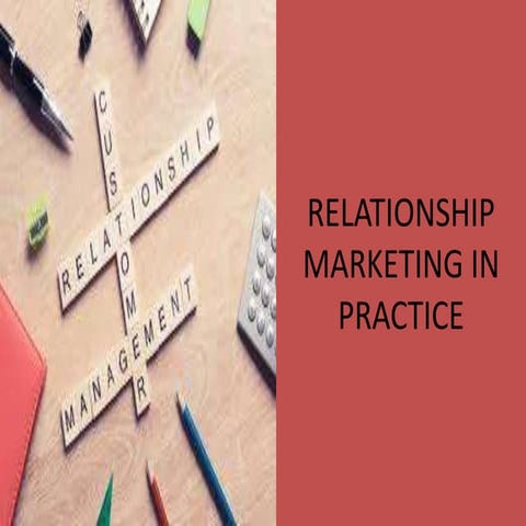 RM6-RELATIONSHIP MARKETING IN PRACTICE.pptx