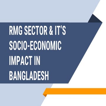 Rmg sector and it's Socio-Economic impact in Bangladesh | PPT