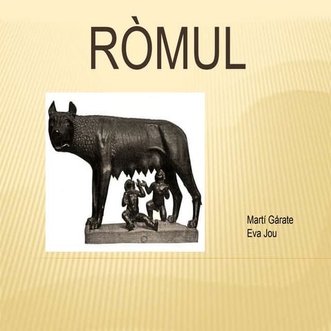 Ròmul | PPTX