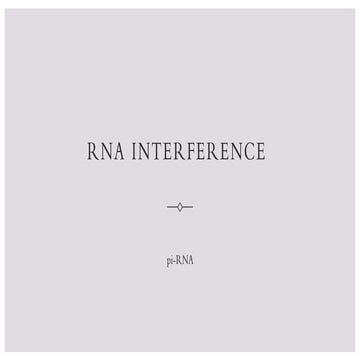 RNA interference_Pi-RNA. IN MOLECULAR BIOLOGY pdf | PPT