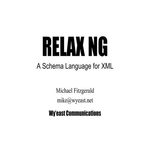 Relax NG, a Schema Language for XML | PPT