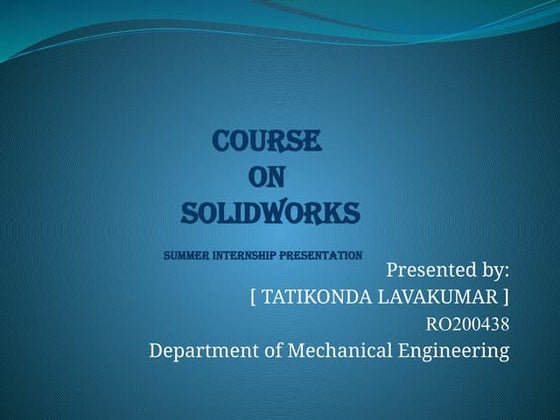 Solid works ppt | PPTX | 3-D Graphics | Computer Software and Applications