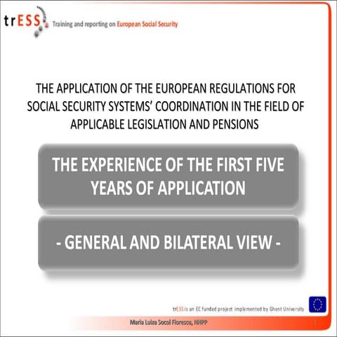 2011 - The application of the European Regulations for social security ...