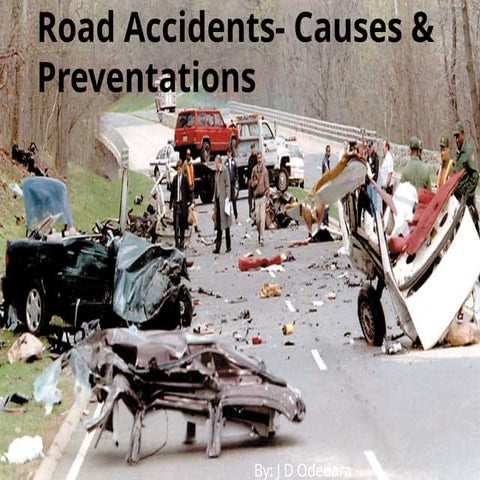 Road accidents causes and preventations in detail | PPTX
