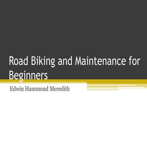 Road Biking and Maintenance for Beginners | PPTX