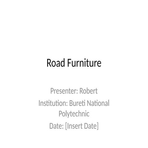 Road_Furniture_Presentation_by_Robert.pptx