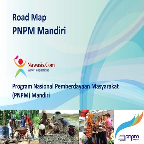 Road Map Program Nasional Pemberdayaan Masyarakat (PNPM) Mandiri | PDF