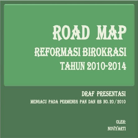 Road Map Reformasi Birokrasi 2010-2014 | PPSX