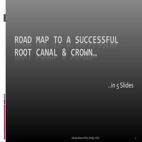 Road Map to a Successful Root Canal. | PPT