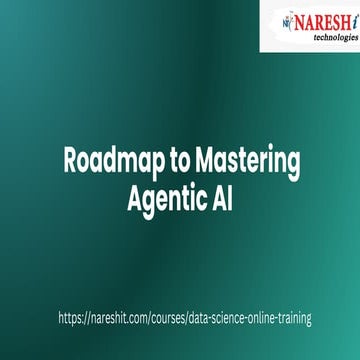 Roadmap to Mastering Agentic AI -NareshIT | PDF