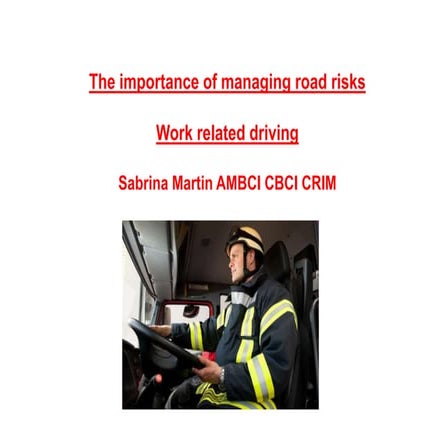 The importance of managing road risks when work related driving | PPT