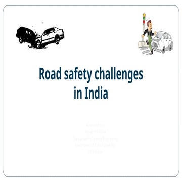 Insights to road safety challenges in India.pptx