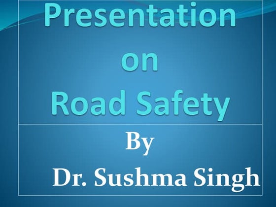 Road safety presentation(PPT) by Faisal | PPT | Injuries | Diseases and ...