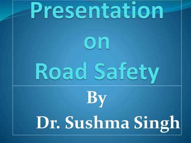 Road safety presentation(PPT) by Faisal | PPT