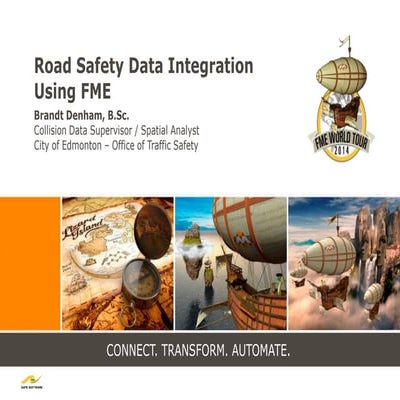 Road Safety Data Integration Using Fme Ppt