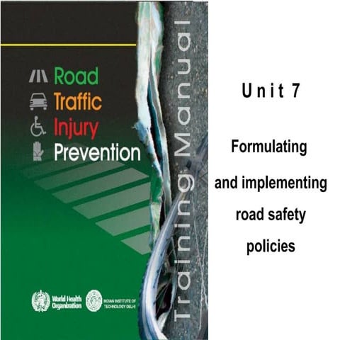 roadsafety_training_manual_unit_7_road_safety_policies.ppt