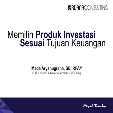 Memilih Produk Investasi Sesuai Tujuan Keuangan | PDF