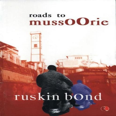 Roads to Mussoorie - Ruskin Bond ( PDFDrive ).pdf