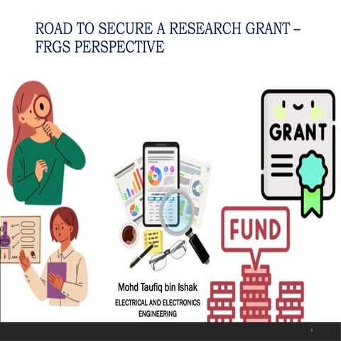 ROAD TO SECURE A RESEARCH GRANT – FRGS PERSPECTIVE.pptx | Woodworking | Arts and Crafts