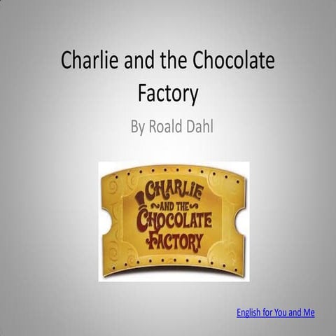 charlie & the chocolate factory | PPTX