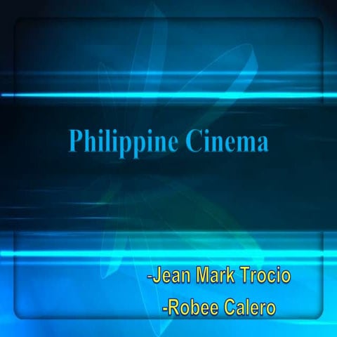 Philippine Cinema Report By Jean And Robee | PPTX