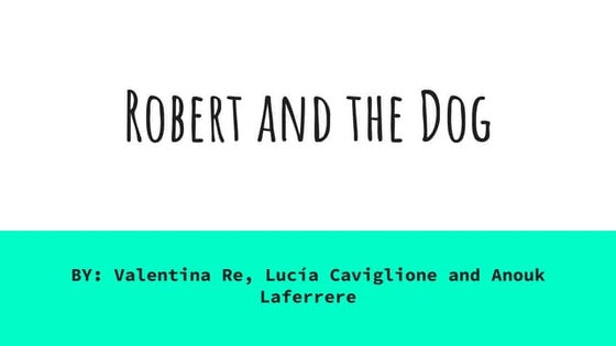 "Robert and the Dog" by Ken Saro-Wiwa. Book report\analysis. | PDF