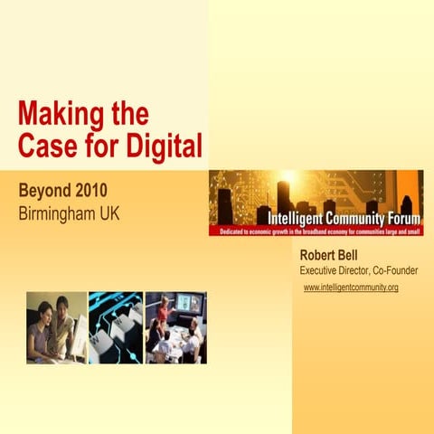 Robert Bell Beyond 2010 Birmingham -Making the digital case | PPT
