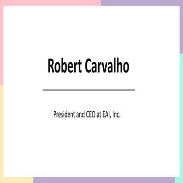 Robert Carvalho - A Proactive and Ardent Individual - Florida.pdf