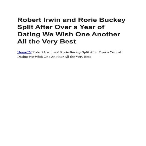 Robert Irwin and Rorie Buckey Split After Over a Year of Dating We Wish ...