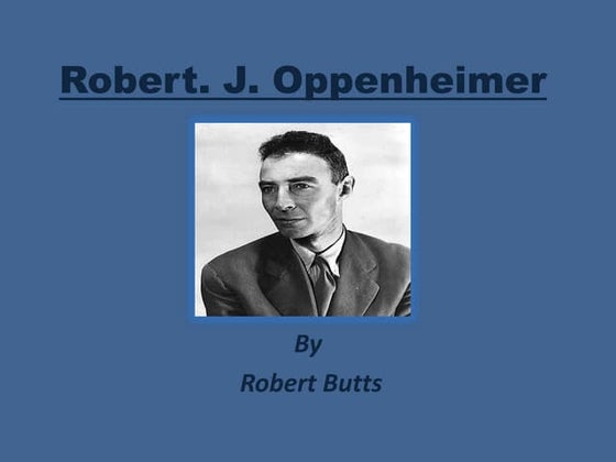 J Robert Oppenheimer | PPT