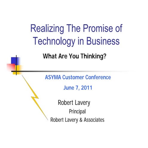 Robert Lavery - Realizing the promise of technology in business | PPT