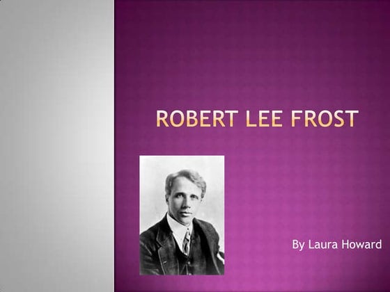 Robert Frost | PPT | Celebrity Deaths | Pop Culture