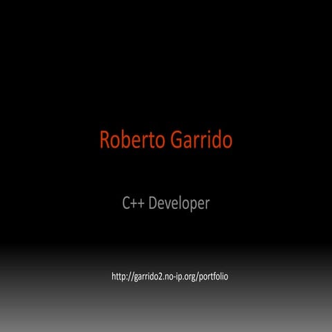 Roberto Garrido - C++ Game Developer | PPTX | Operating Systems | Computer Software and Applications