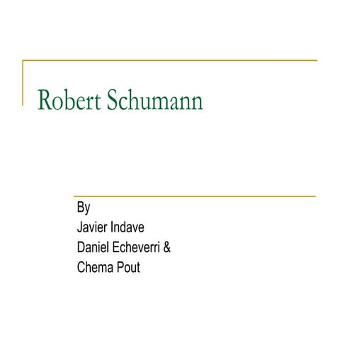 Robert Schumann | PPT | Classical Music | Music